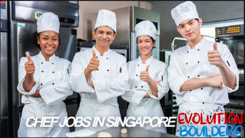 Chef Jobs in Singapore in 2026 - EvolutionBoulders